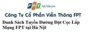 Danh Sách Tuyến Đường Đặt Cọc Tiền Khi Lắp Mạng FPT Tại Hà Nội Mới